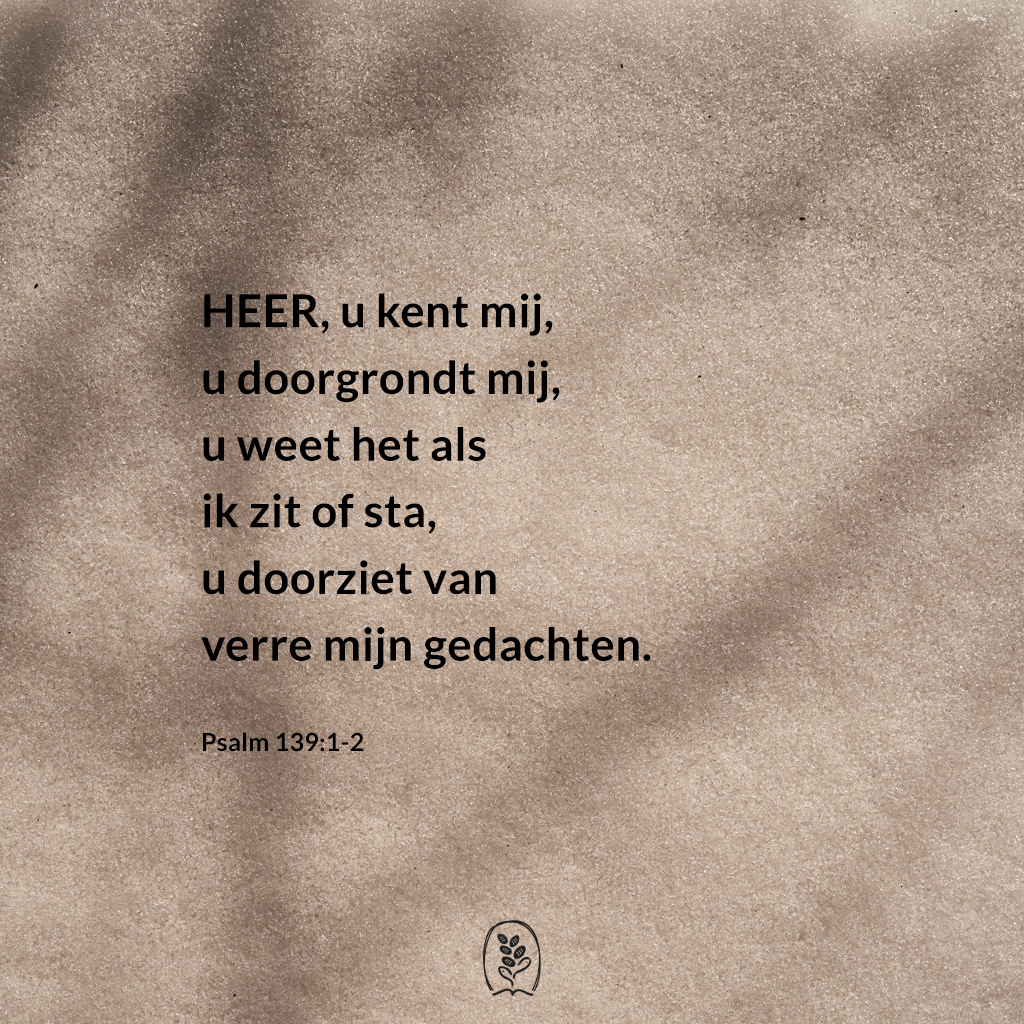 Psalm 139:1 - Bijbelteksten - DagelijkseBroodkruimels