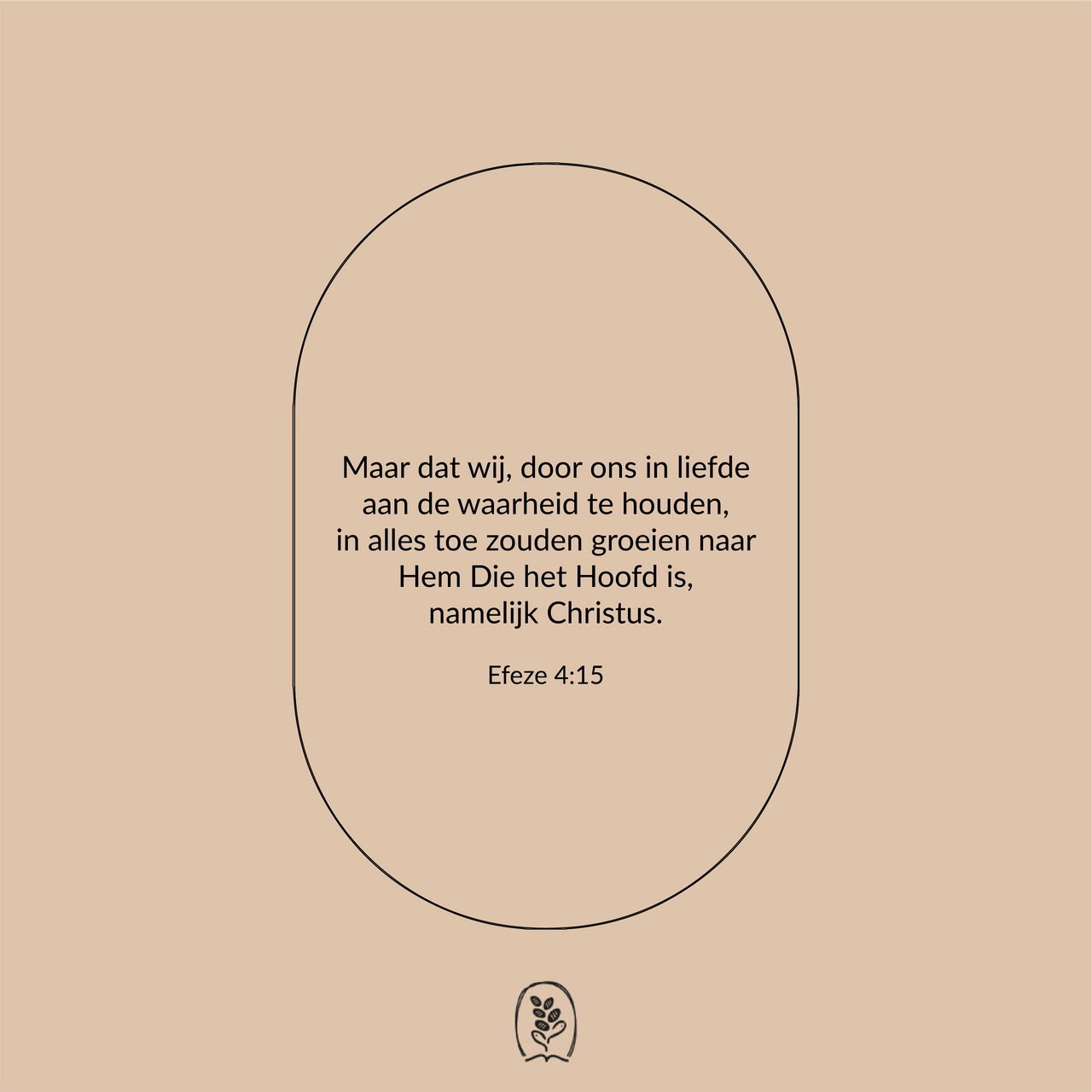 Efeze 4:15 - Bijbelteksten - DagelijkseBroodkruimels