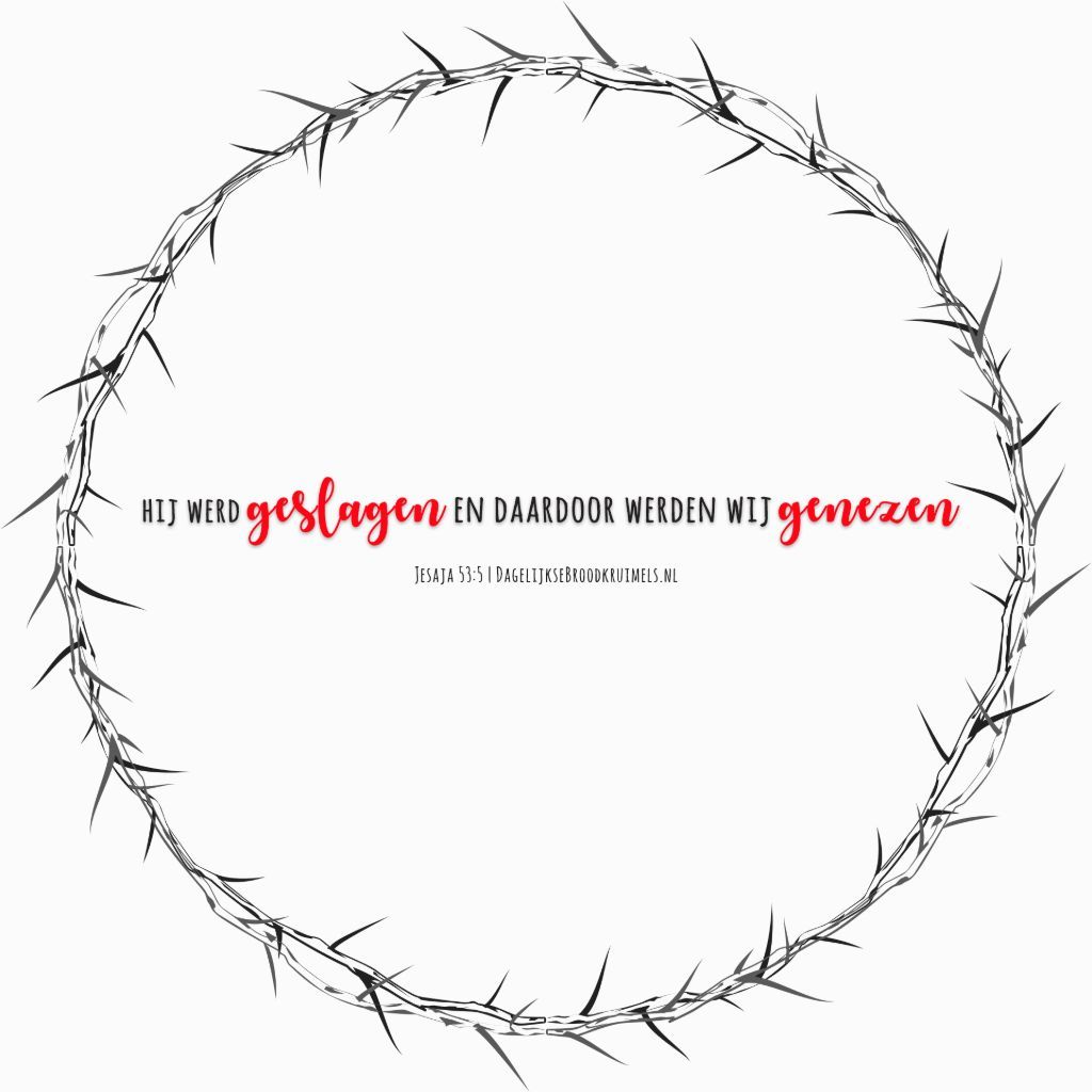 Jesaja 53:5 - Bijbelteksten - DagelijkseBroodkruimels