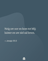 Jesaja 55:3 - Bijbelteksten - DagelijkseBroodkruimels