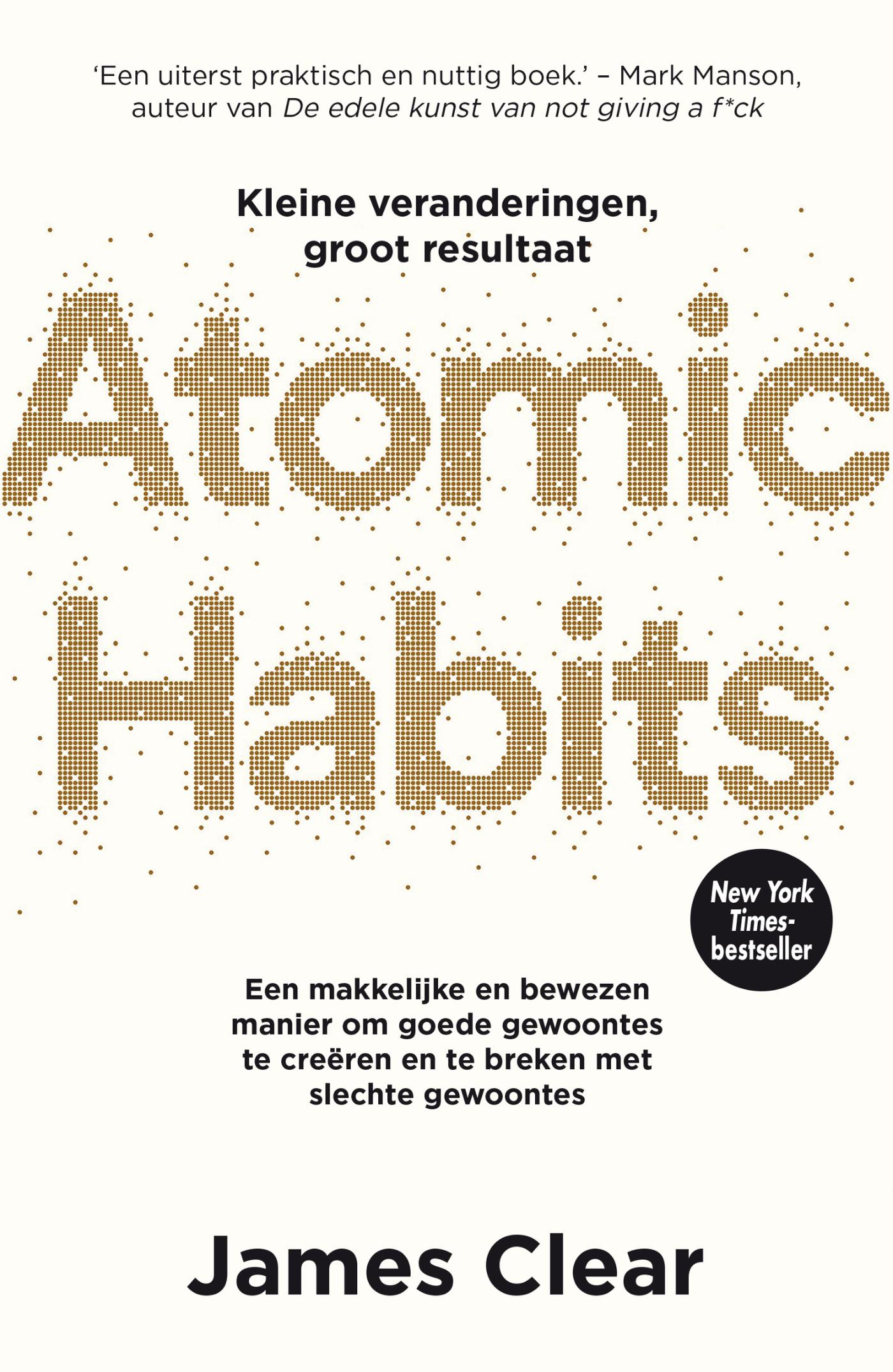 Atomic Habits - James Clear - Boeken - DagelijkseBroodkruimels