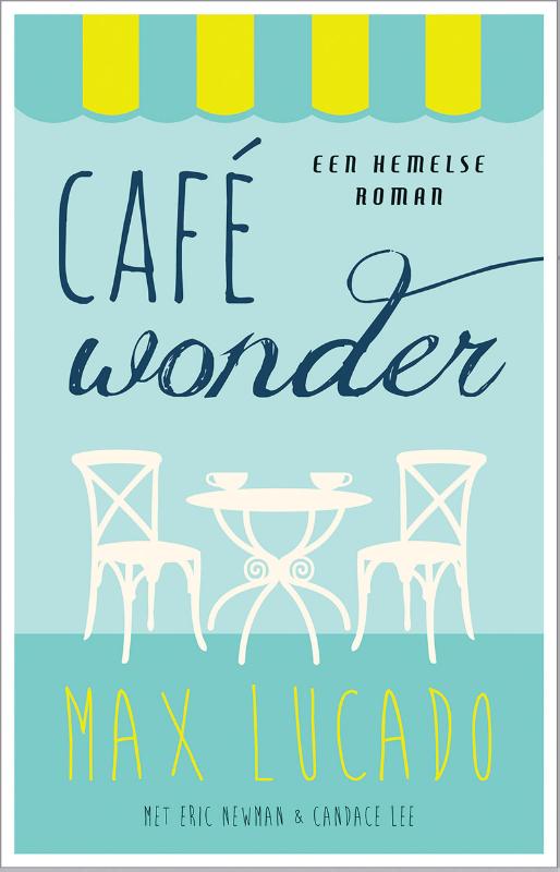 Café Wonder - Max Lucado, Candace Lee, Eric Newman - Boeken - DagelijkseBroodkruimels