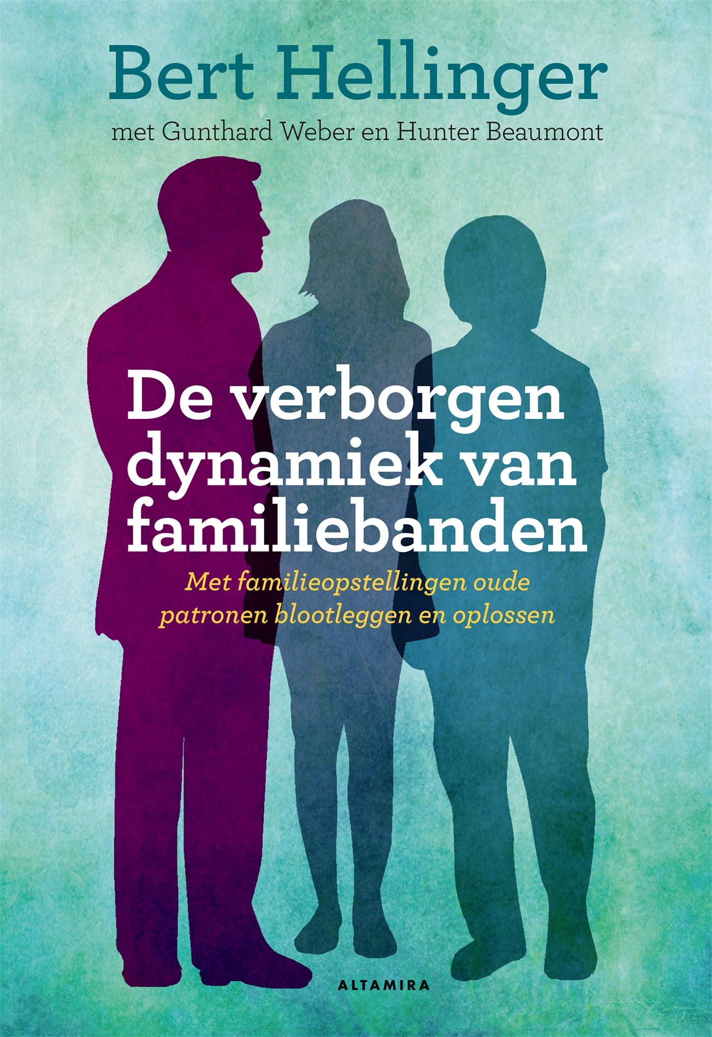 De Verborgen Dynamiek van Familiebanden - Bert Hellinger, Hunter ...