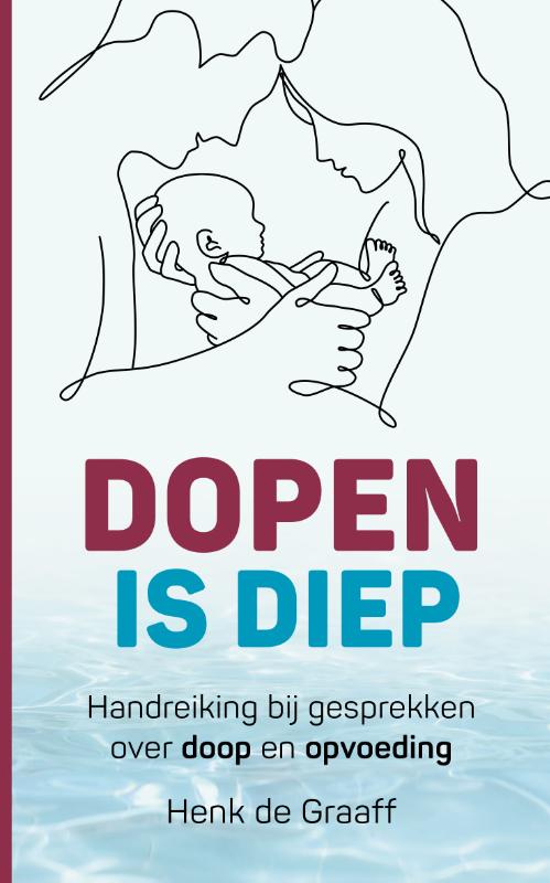 Dopen is Diep - Henk de Graaff - Boeken - DagelijkseBroodkruimels