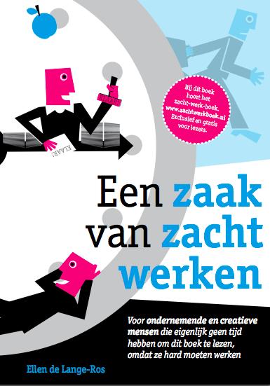 Een Zaak Van... een Zaak van Zacht Werken - Ellen de Lange-Ros - Boeken ...