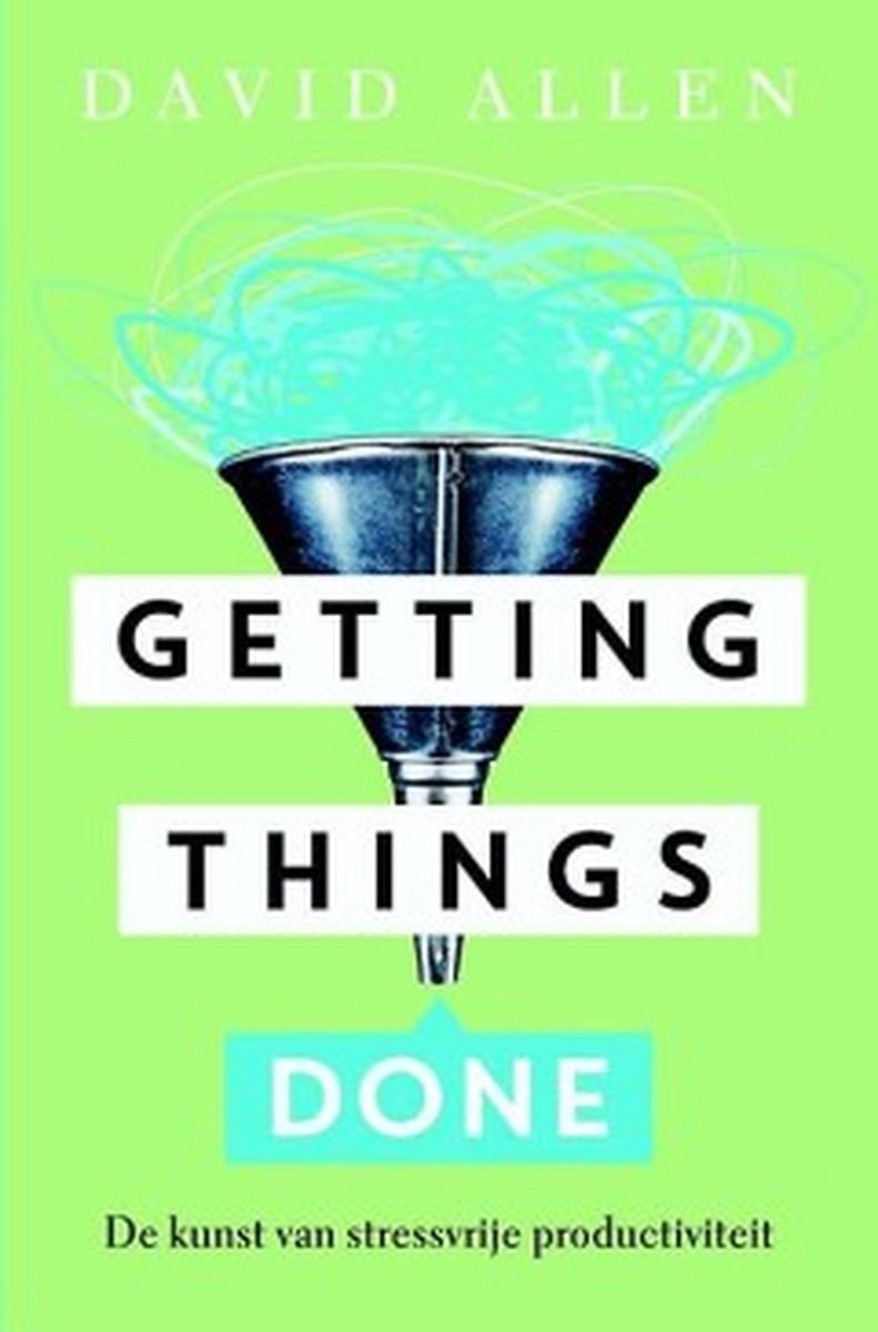 Getting Things Done - David Allen - Boeken - DagelijkseBroodkruimels