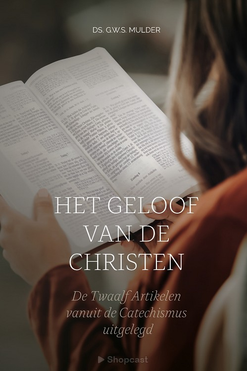 Het Geloof van de Christen - Ds. G.W.S. Mulder - Boeken ...