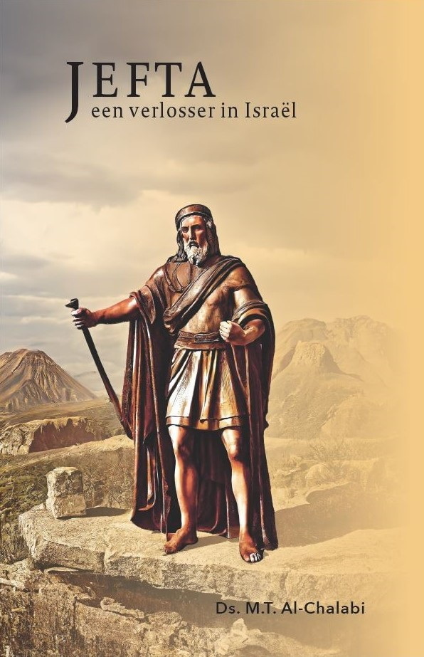 Jefta, een Verlosser in Israël - Ds. M.T. (Tarek) Al-Chalabi - Boeken ...
