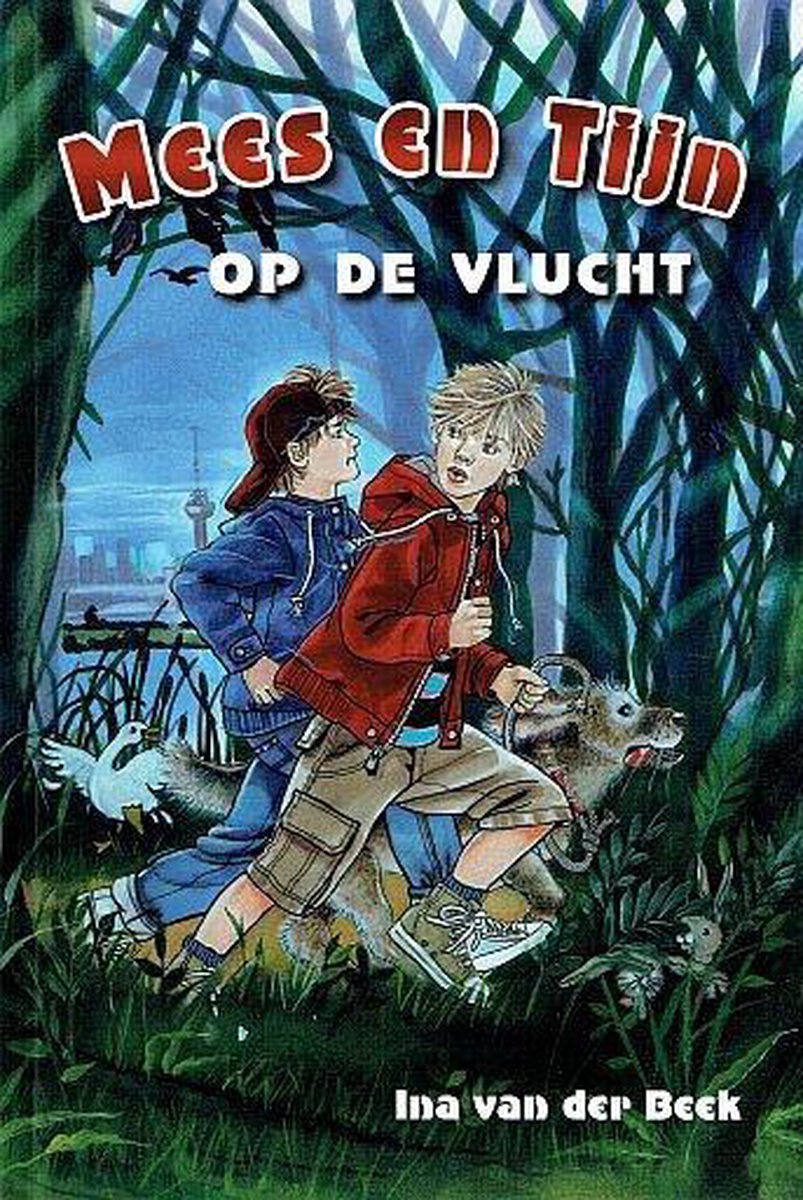Mees en Tijn op de Vlucht - Ina van der Beek - Boeken ...