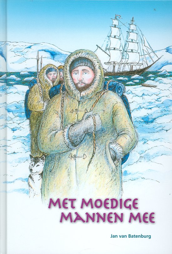 Met Moedige Mannen Mee - J. van Batenburg - Boeken ...