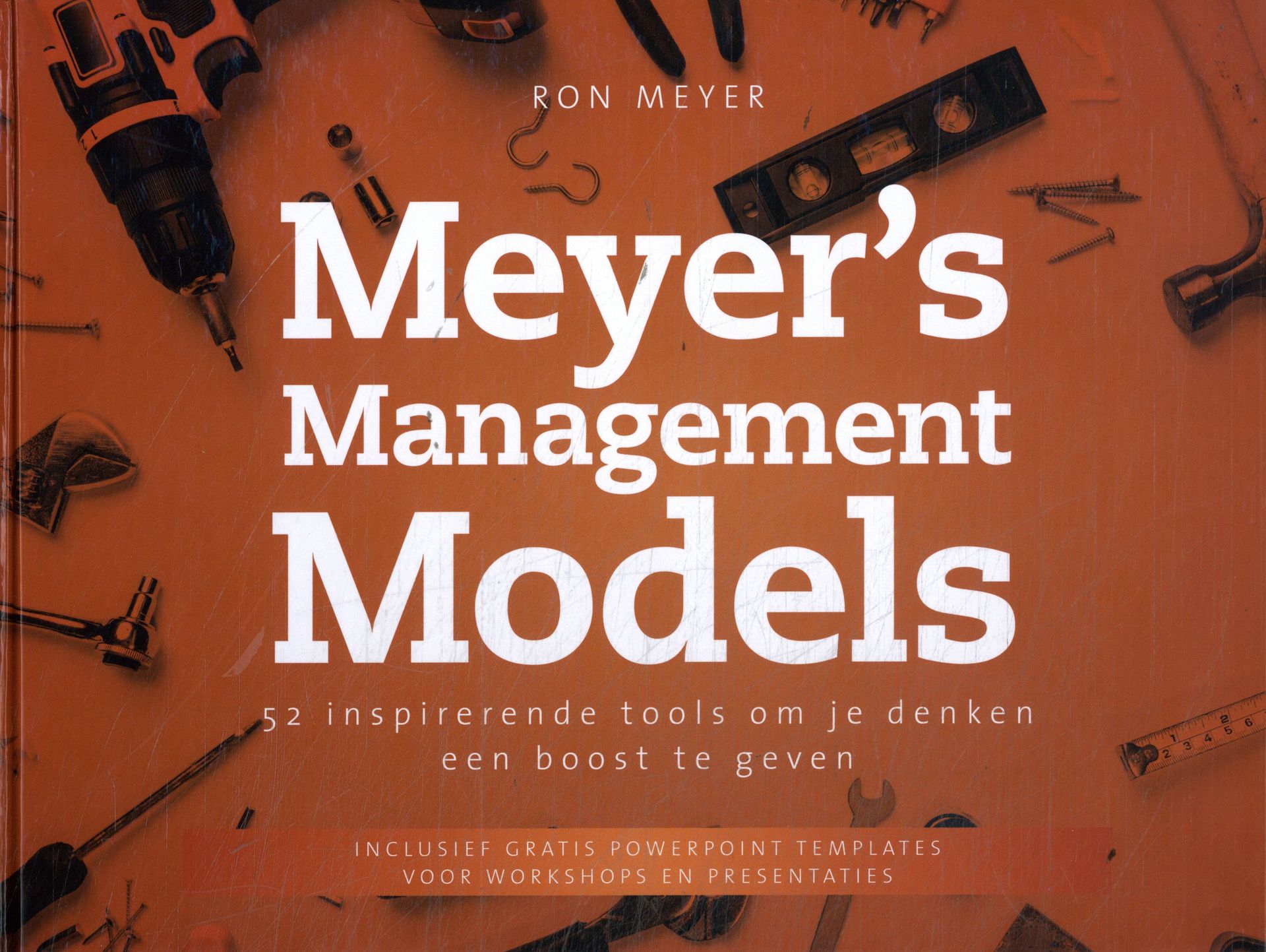Meyer’s Management Models - Ron Meyer - Boeken - DagelijkseBroodkruimels