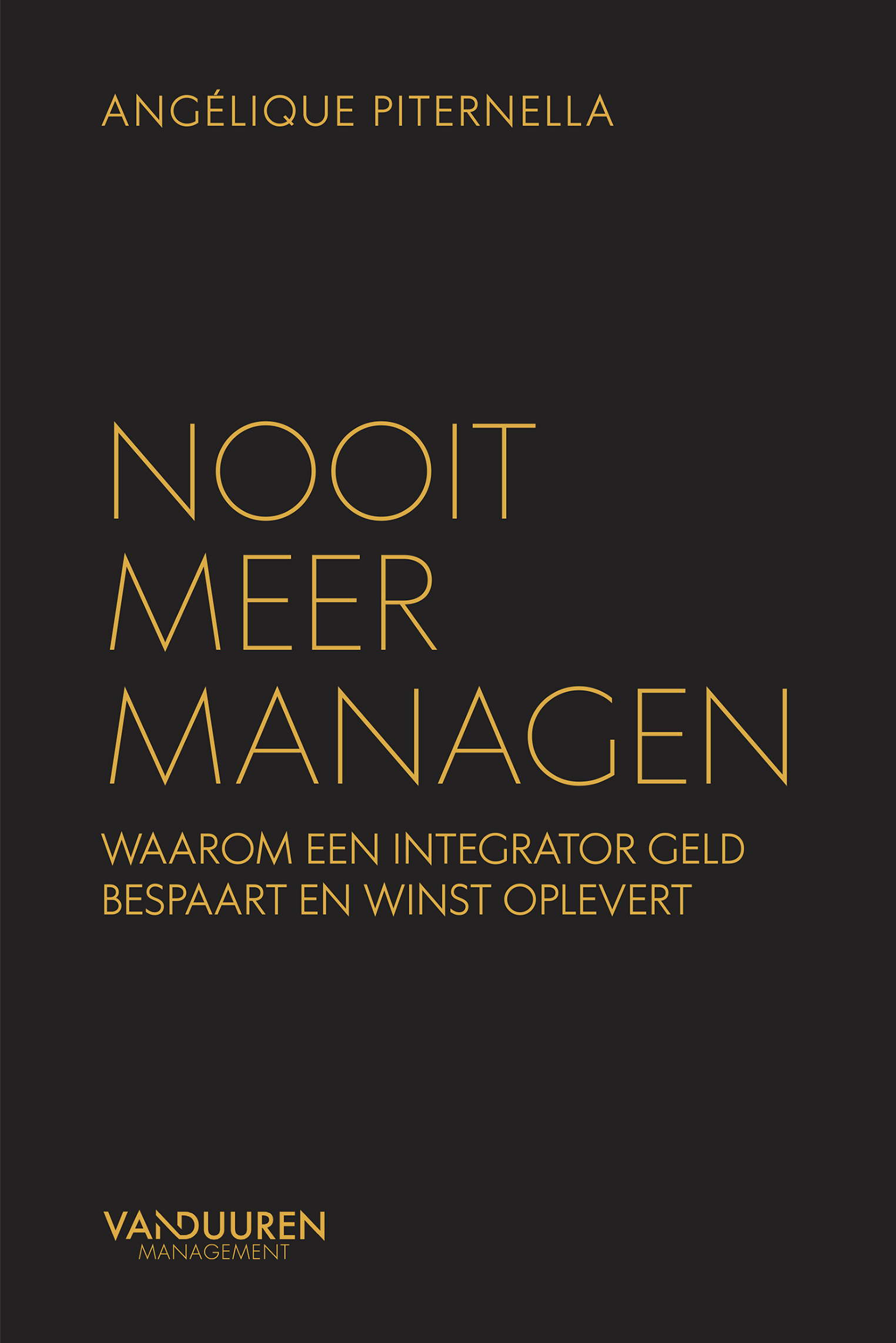 Nooit Meer Managen - Angélique Piternella - Boeken ...