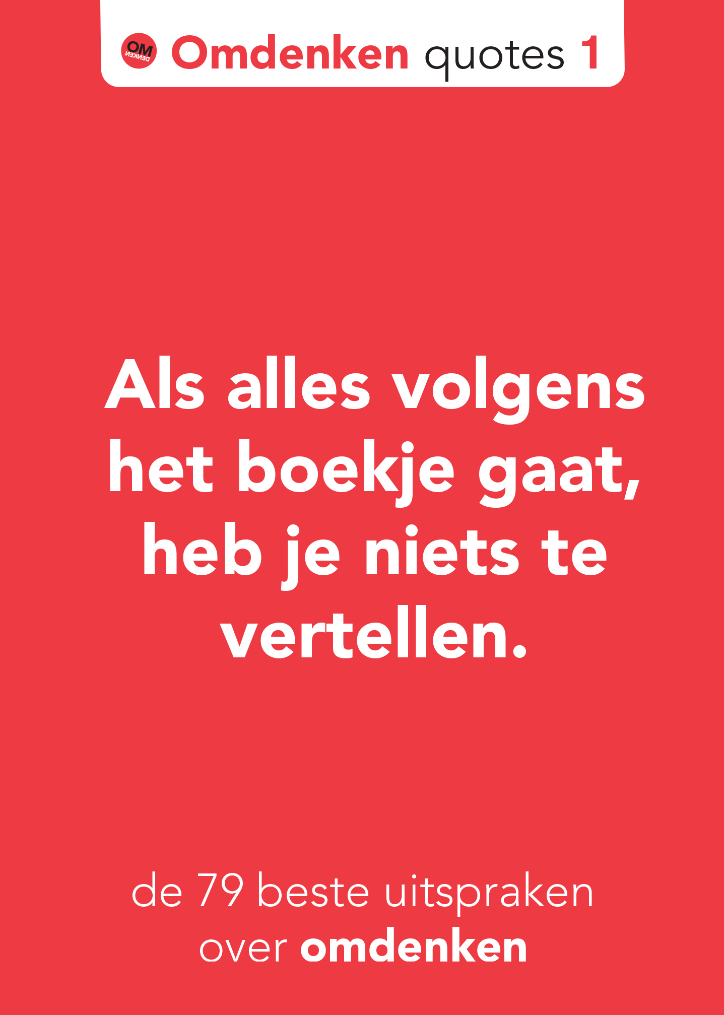 Omdenken Quotes de 79 Beste Uitspraken over Omdenken - Berthold Gunster ...