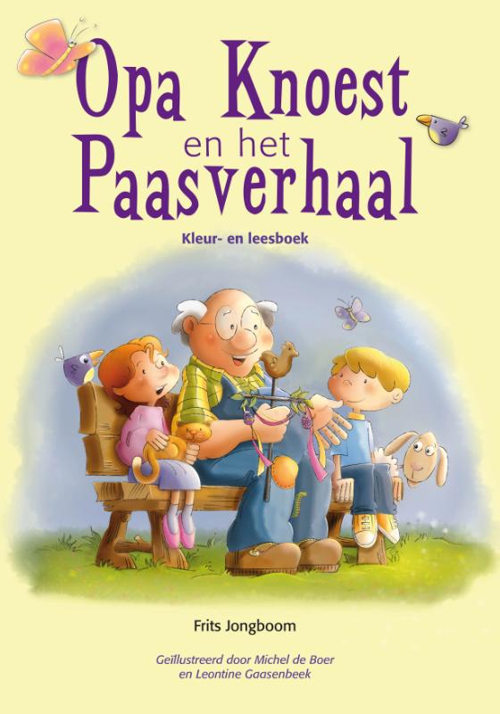 Opa Knoest en het Paasverhaal - Frits Jongboom, Michel de Boer - Boeken ...