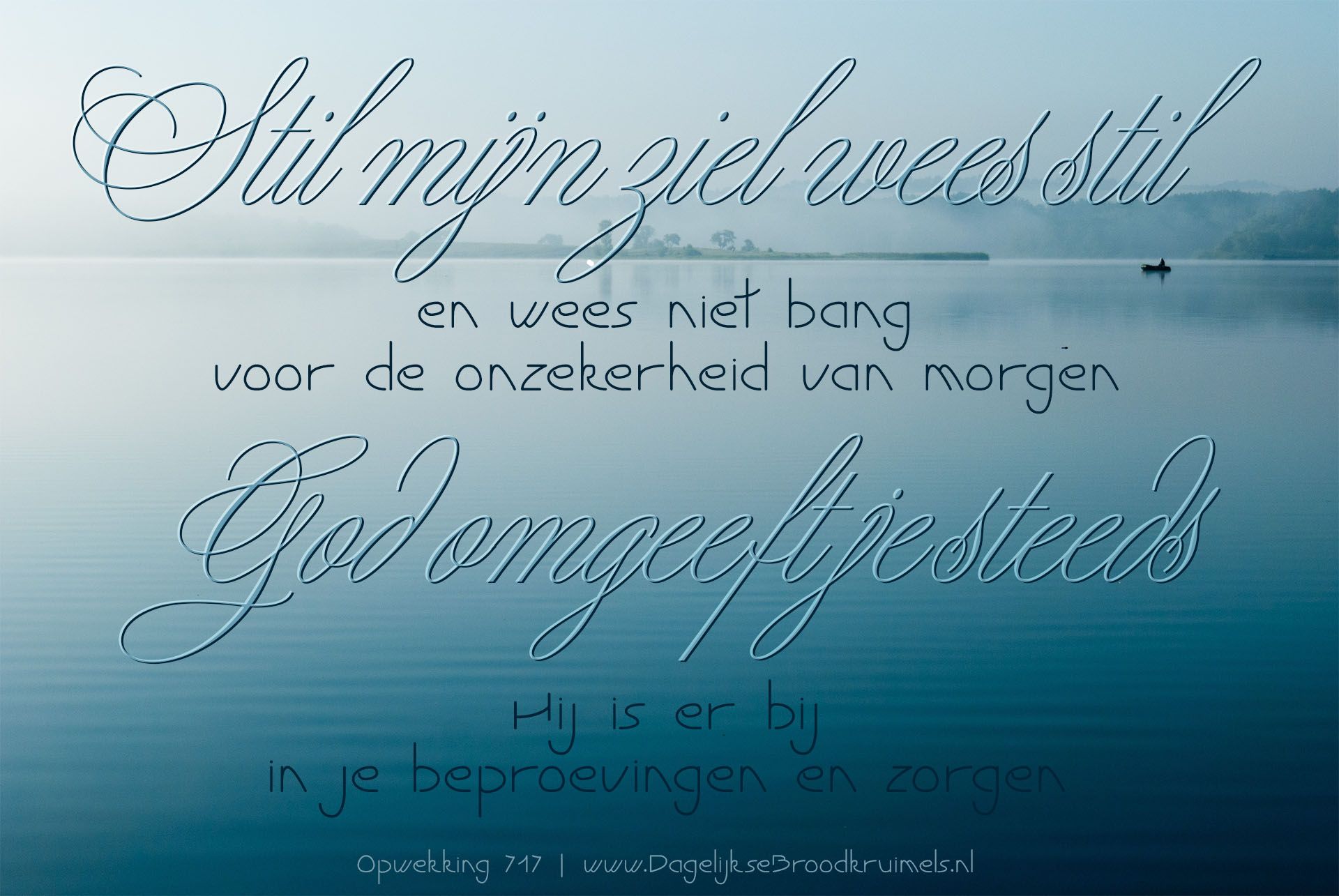 Opwekking 717 - Stil mijn ziel wees stil - DagelijkseBroodkruimels