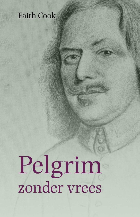 Pelgrim zonder Vrees - Faith Cook-Rowe - Boeken - DagelijkseBroodkruimels