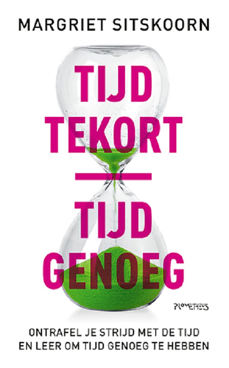 Tijd Tekort | Tijd Genoeg - Margriet Sitskoorn - Boeken ...