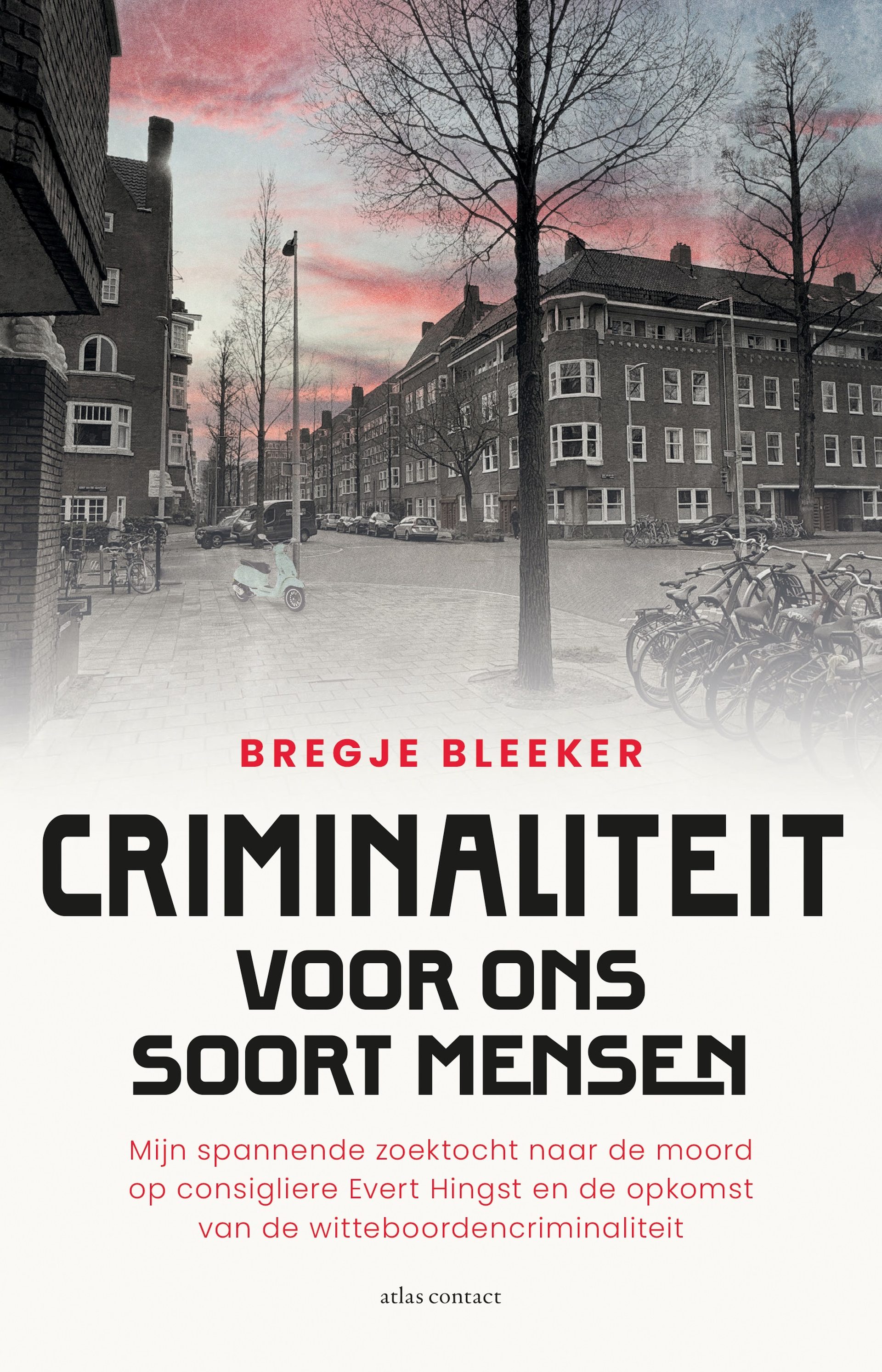 Criminaliteit voor Ons Soort Mensen - Bregje Bleeker - Boeken ...