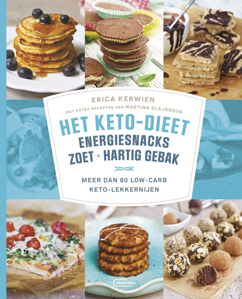 Het Keto-Dieet: Energiesnacks, Zoet en Hartig Gebak - Erica Kerwien ...