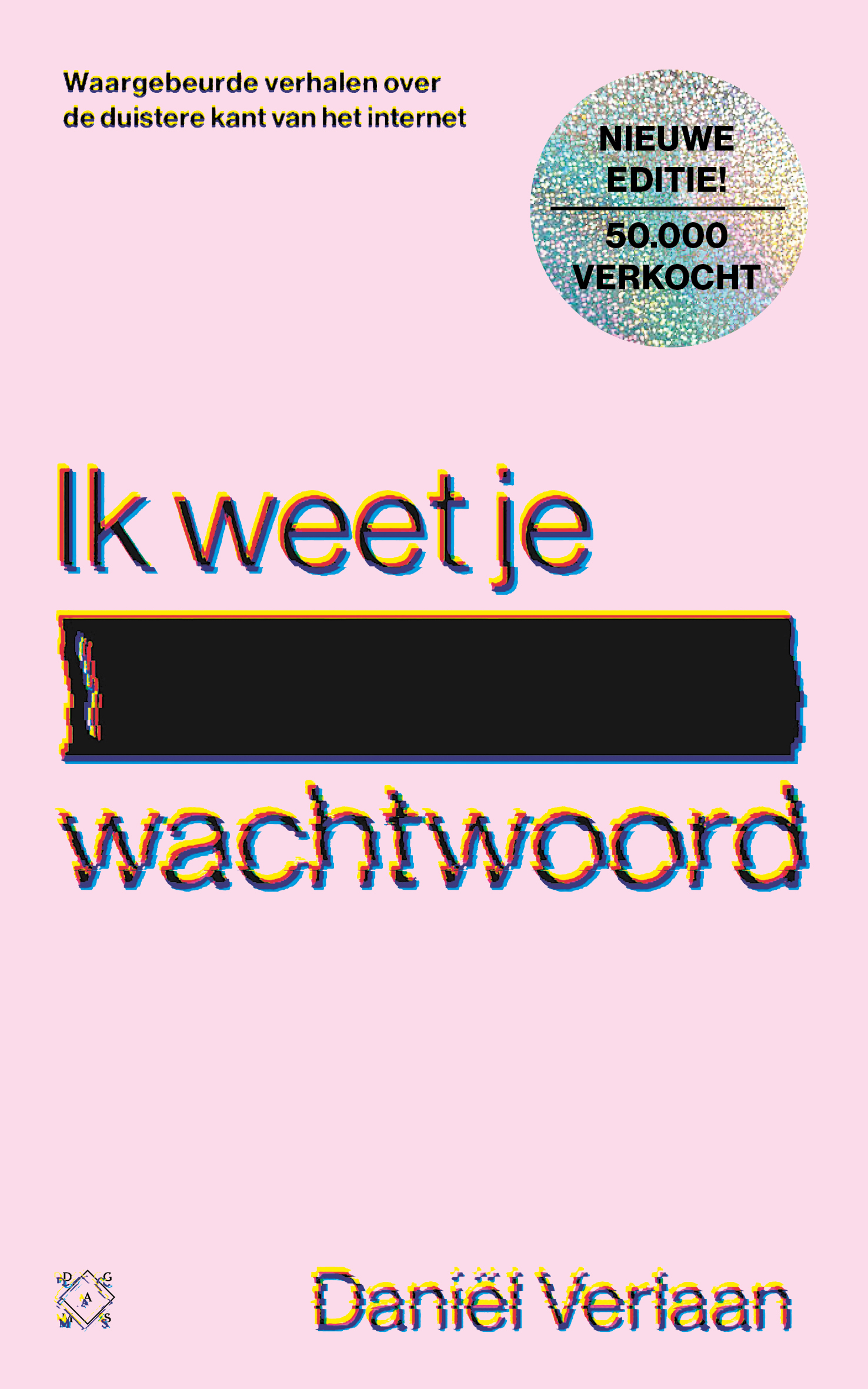 Ik Weet Je Wachtwoord - Daniël Verlaan - Boeken - DagelijkseBroodkruimels
