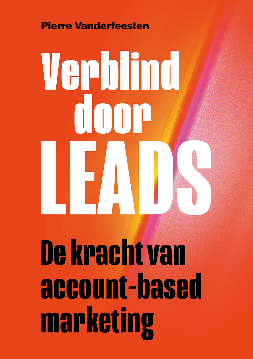Verblind door Leads - Pierre Vanderfeesten - Boeken ...