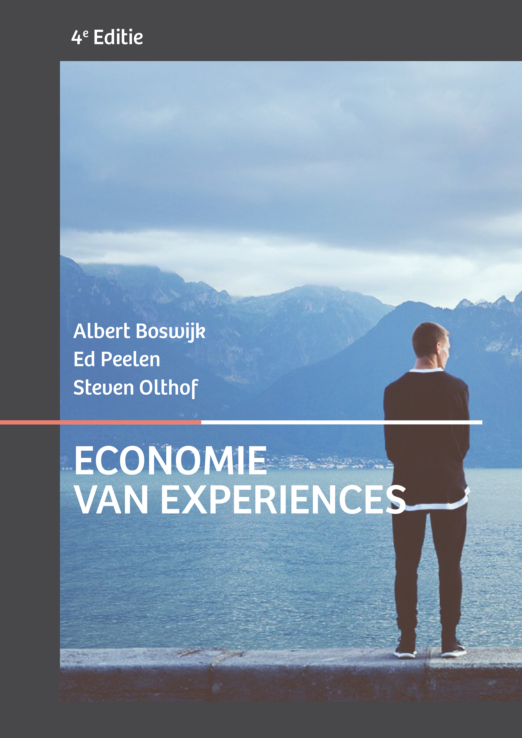 Economie van Experiences - Ed Peelen, Steven Olthof, Albert Boswijk ...