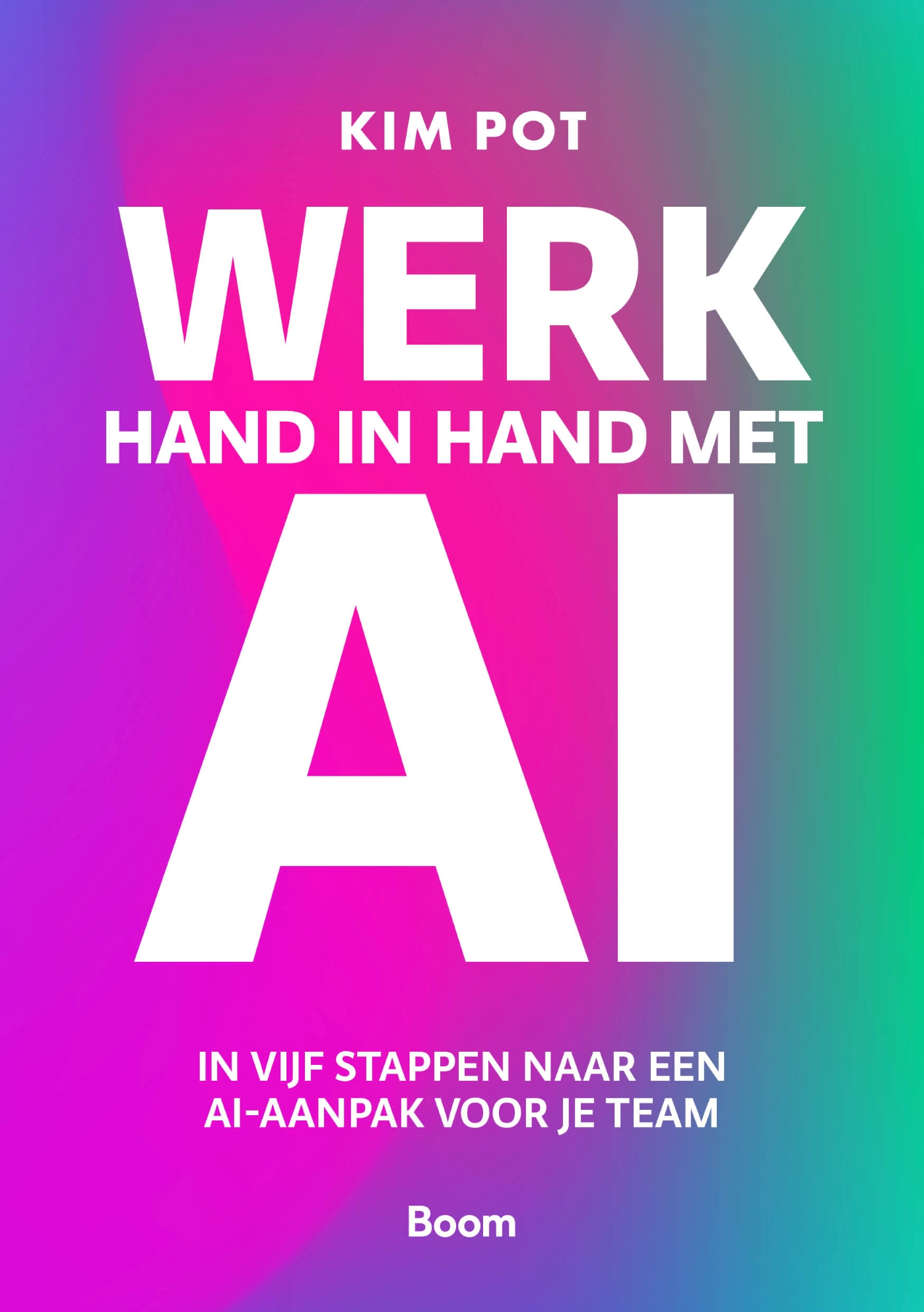 Werk Hand in Hand met AI - Kim Pot - Boeken - DagelijkseBroodkruimels
