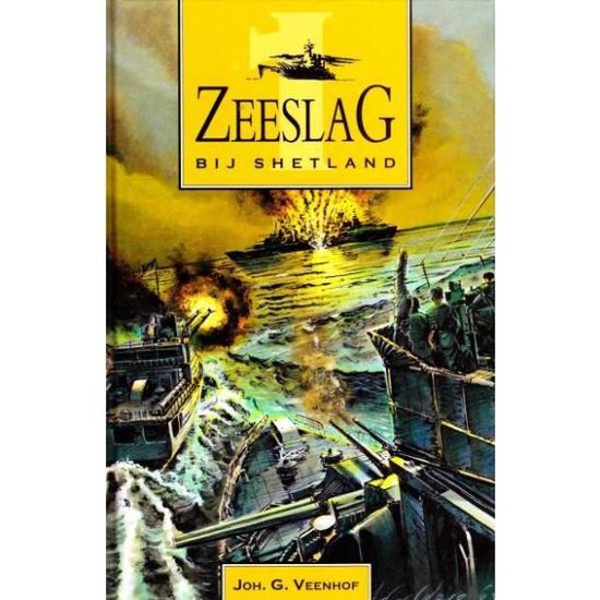 Zeeslag bij Shetland 1 - Johan Veenhof - Boeken - DagelijkseBroodkruimels