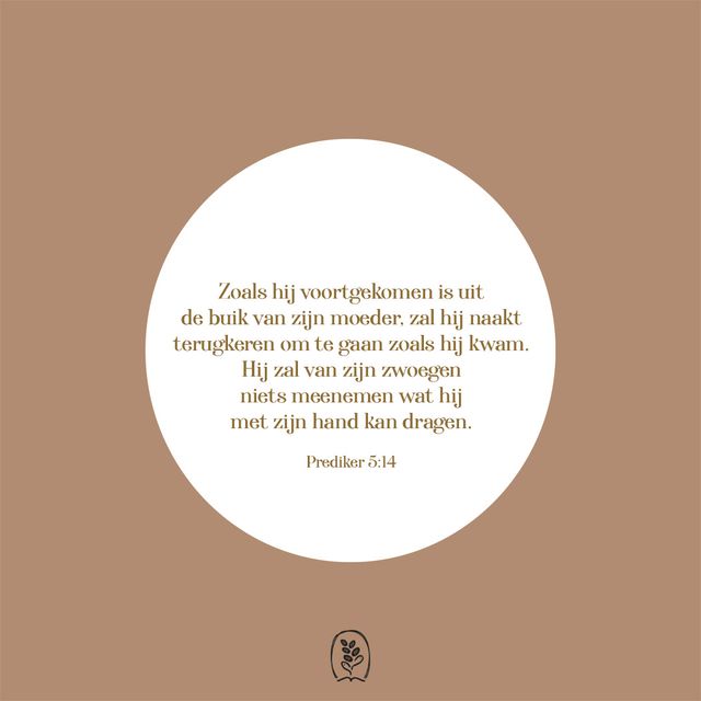 Prediker 5:14 - Bijbelteksten - DagelijkseBroodkruimels