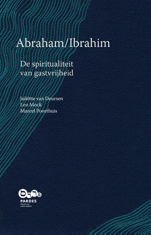 Abraham/Ibrahim - Juliëtte van Deursen, Leo Mock, Marcel Poorthuis ...