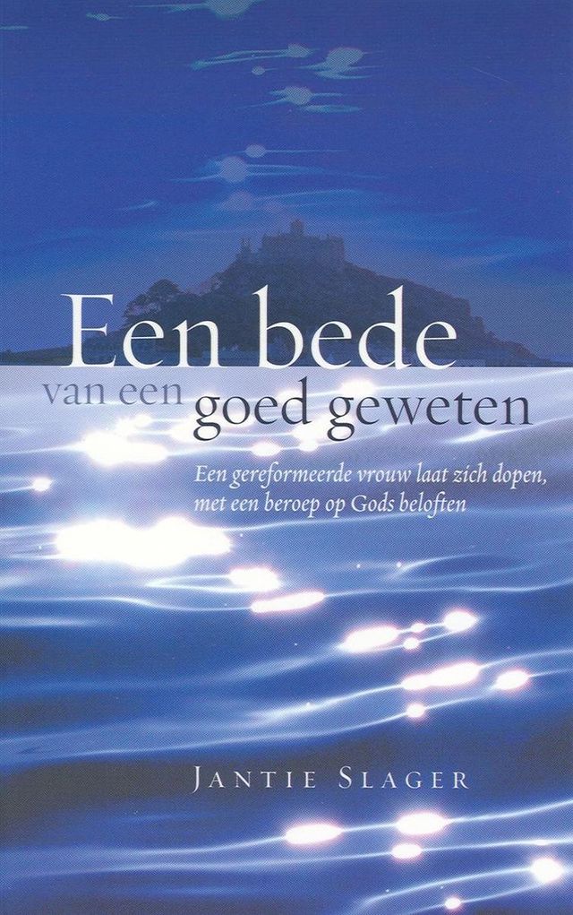 Een Bede van een Goed Geweten - Jantie Slager - Boeken ...