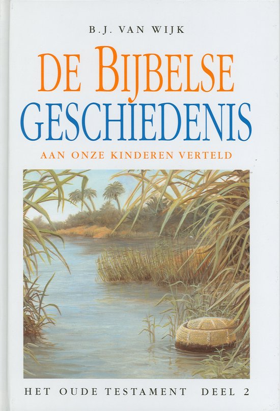 De Bijbelse Geschiedenis aan Onze Kinderen Verteld 2 het Oude Testament ...