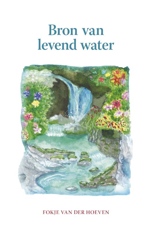 Bron van Levend Water - Boeken - DagelijkseBroodkruimels
