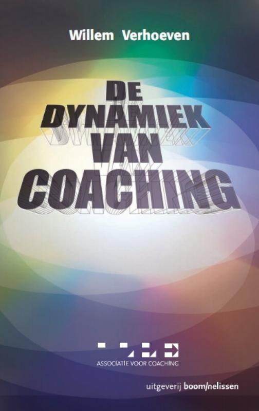 de Dynamiek van Coaching - Willem Verhoeven - Boeken - DagelijkseBroodkruimels