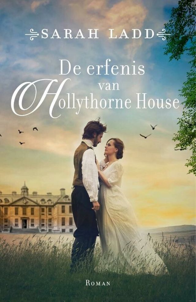De Erfenis van Hollythorne House - Sarah Ladd - Boeken ...