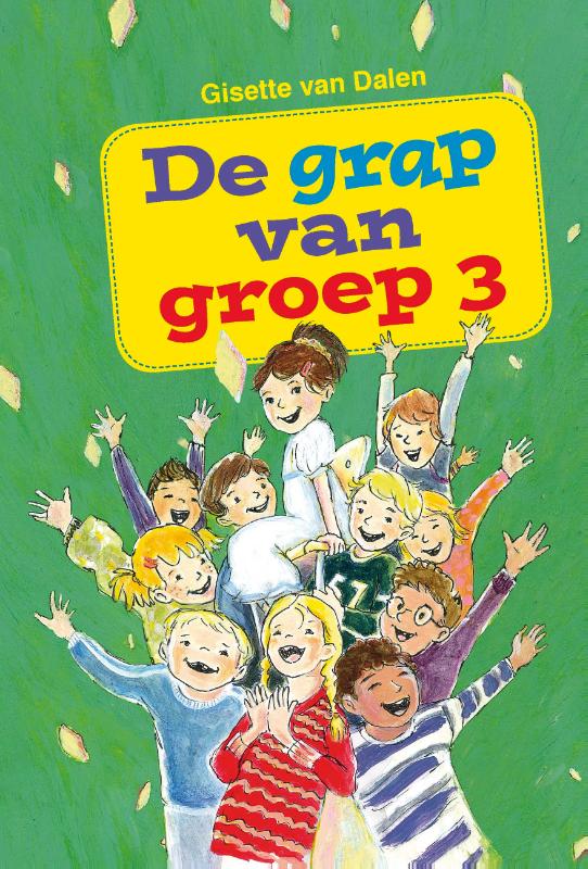 De Grap van Groep 3 - Gisette van Dalen - Boeken - DagelijkseBroodkruimels
