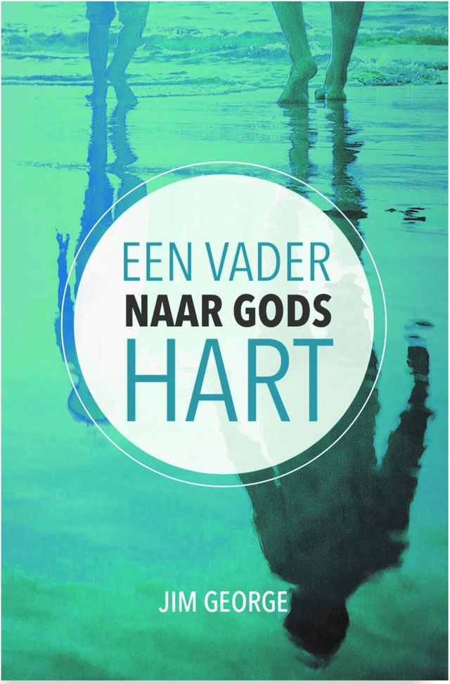 Praktische overdenkingen voor een man naar Gods hart - Jim George ...