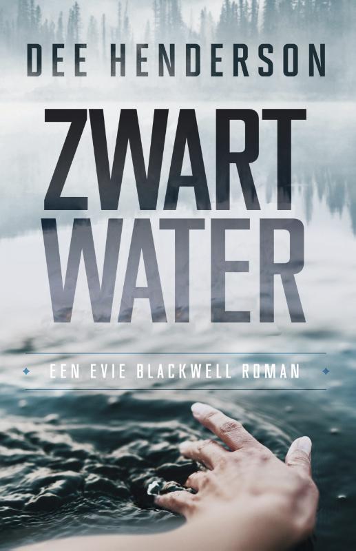 Evie Blackwell Zwart Water - Dee Henderson - Boeken ...