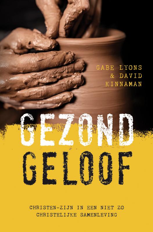 Gezond Geloof - Gabe Lyons, David Kinnaman - Boeken ...