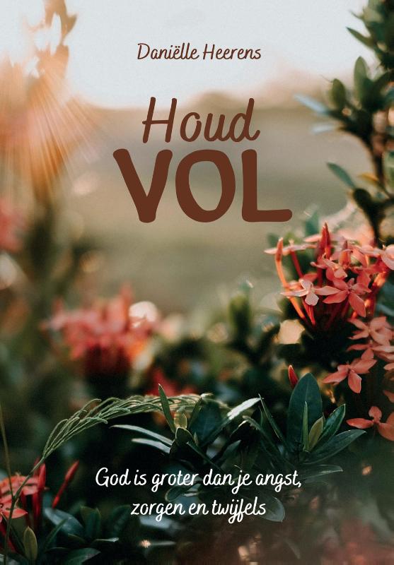 Houd Vol - Daniëlle Heerens - Dagboeken - DagelijkseBroodkruimels