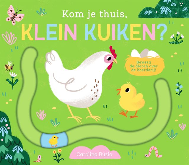 Kom Je Thuis? Kom Je Thuis, Klein Kuiken? - Carolina Búzio - Boeken ...