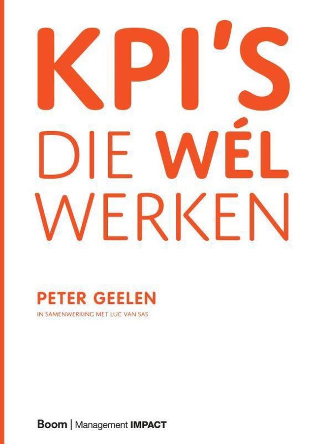 KPI's die Wél Werken - Peter Geelen - Boeken - DagelijkseBroodkruimels