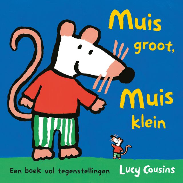 Muis Groot, Muis Klein - Lucy Cousins - Boeken - DagelijkseBroodkruimels
