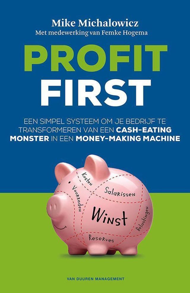 Profit First - Femke Hogema, Mike Michalowicz - Boeken ...