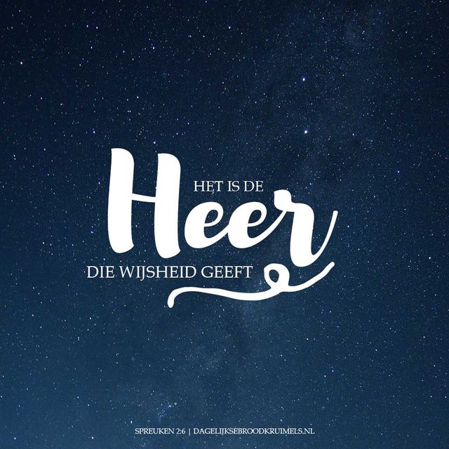 Spreuken 2:6 - Bijbelteksten - DagelijkseBroodkruimels