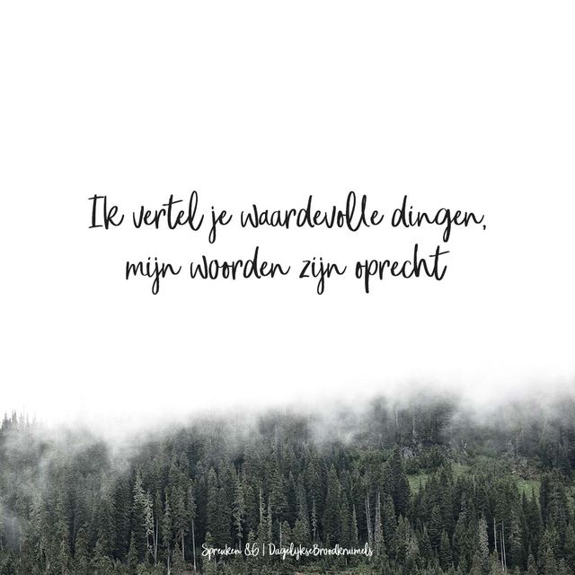 Spreuken 8:6 - Bijbelteksten - DagelijkseBroodkruimels