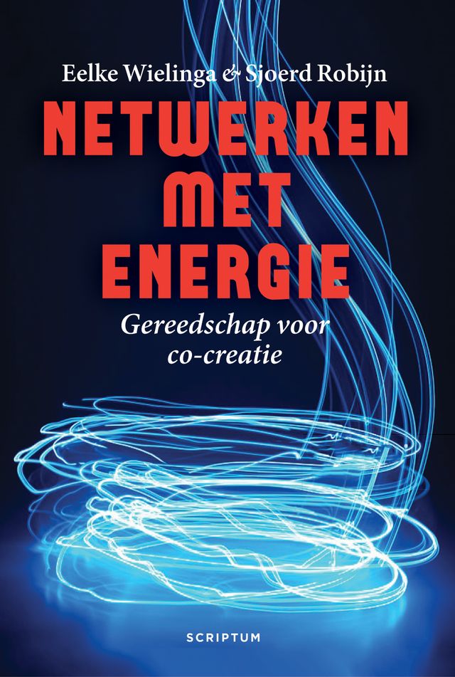 Netwerken met Energie - Eelke Wielinga, Sjoerd Robijn - Boeken ...
