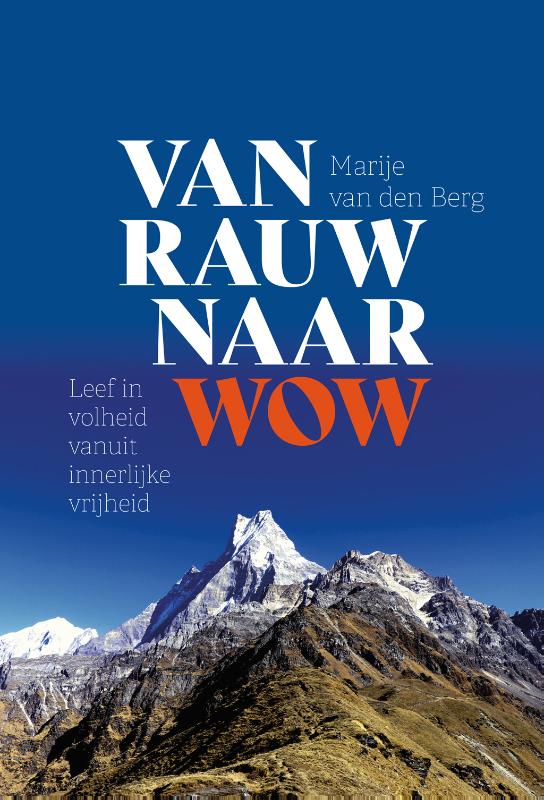 Van Rauw naar Wow - Marije van den Berg - Boeken - DagelijkseBroodkruimels