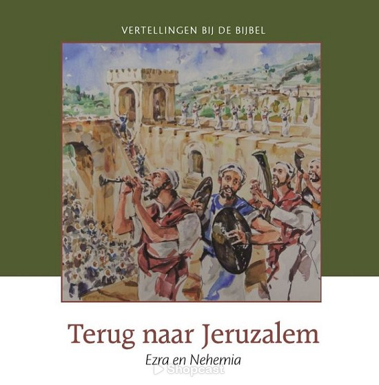 Vertellingen bij de Bijbel - Oude Testament Terug naar Jeruzalem - Ds ...