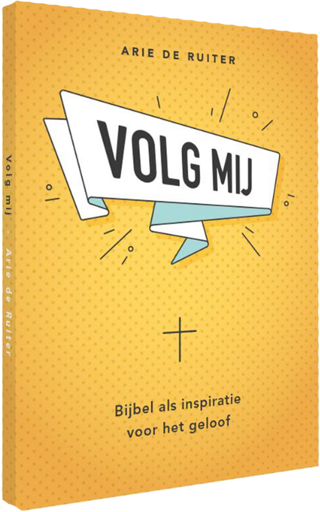 Volg Mij - Arie de Ruiter - Boeken - DagelijkseBroodkruimels